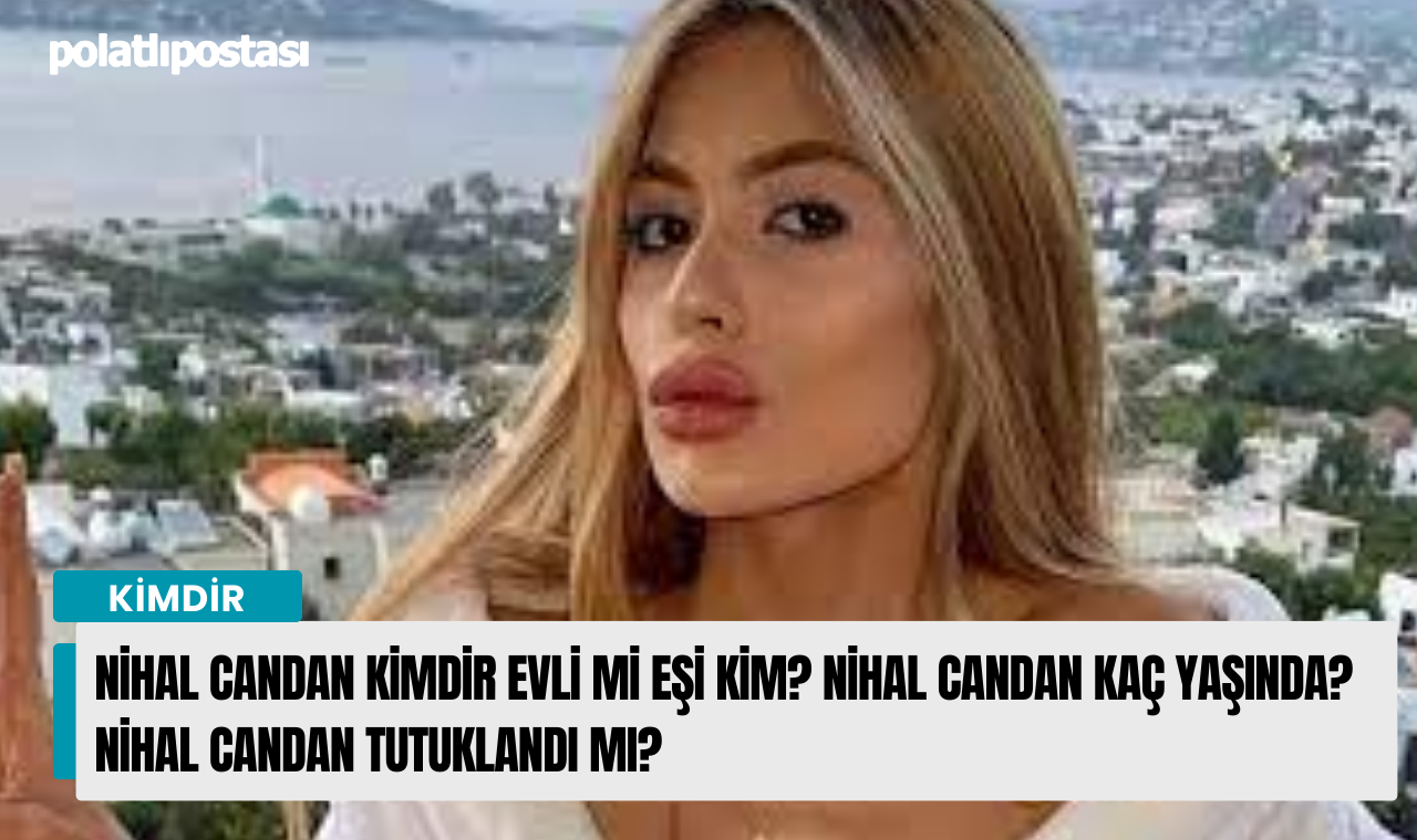 Nihal Candan kimdir evli mi eşi kim? Nihal Candan kaç yaşında? Nihal ...