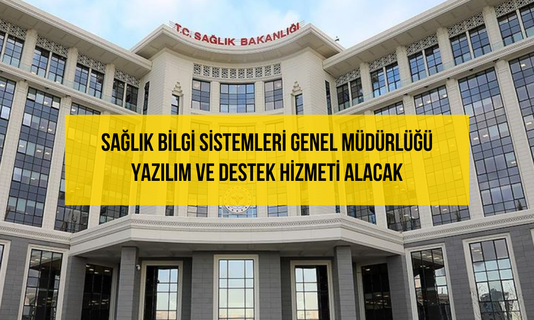 SAĞLIK BİLGİ SİSTEMLERİ GENEL MÜDÜRLÜĞÜ YAZILIM VE DESTEK HİZMETİ ... SAĞLIK BİLGİ SİSTEMLERİ GENEL MÜDÜRLÜĞÜ YAZILIM VE DESTEK HİZMETİ ...