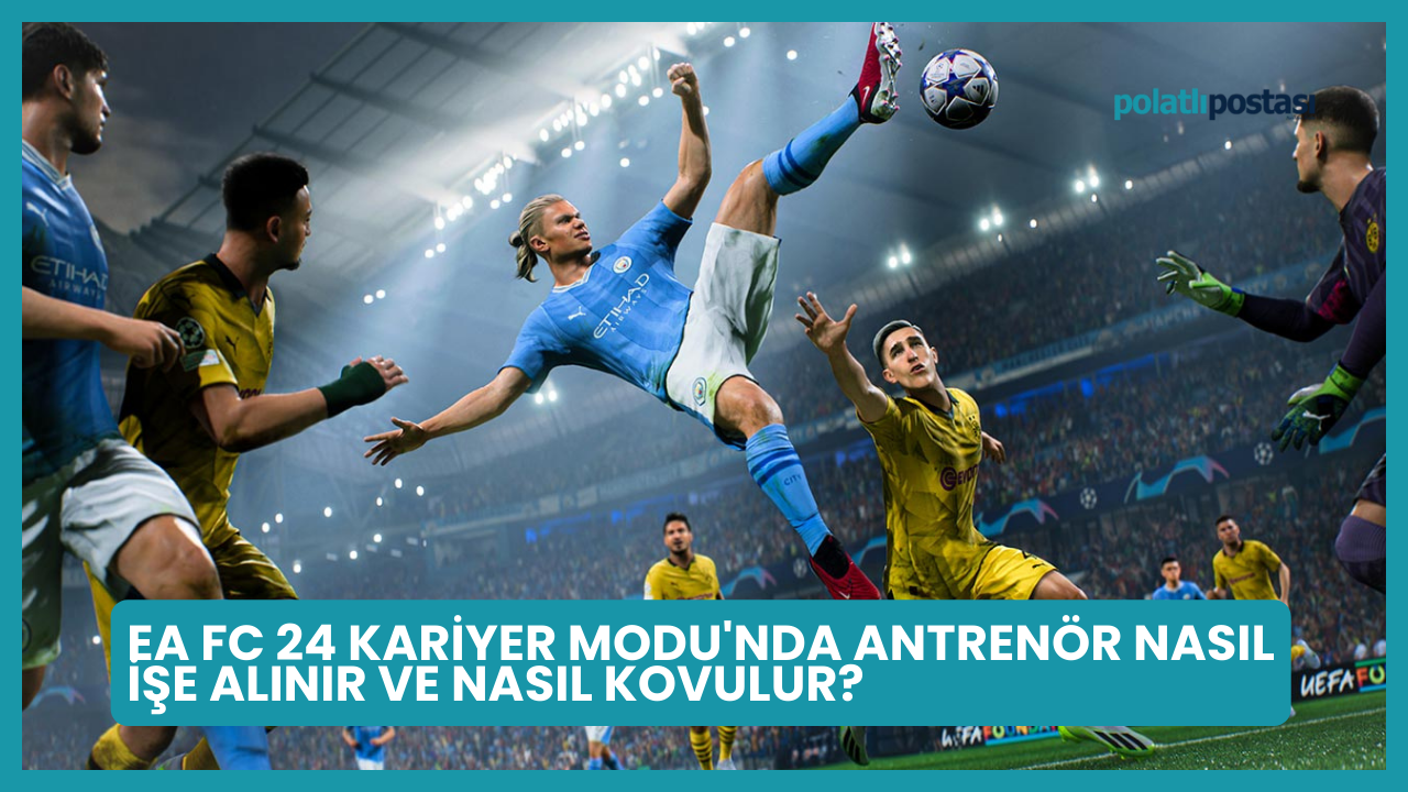 Ea Fc 24 Kariyer Modunda Antrenör Nasıl İşe Alınır Ve Nasıl Kovulur